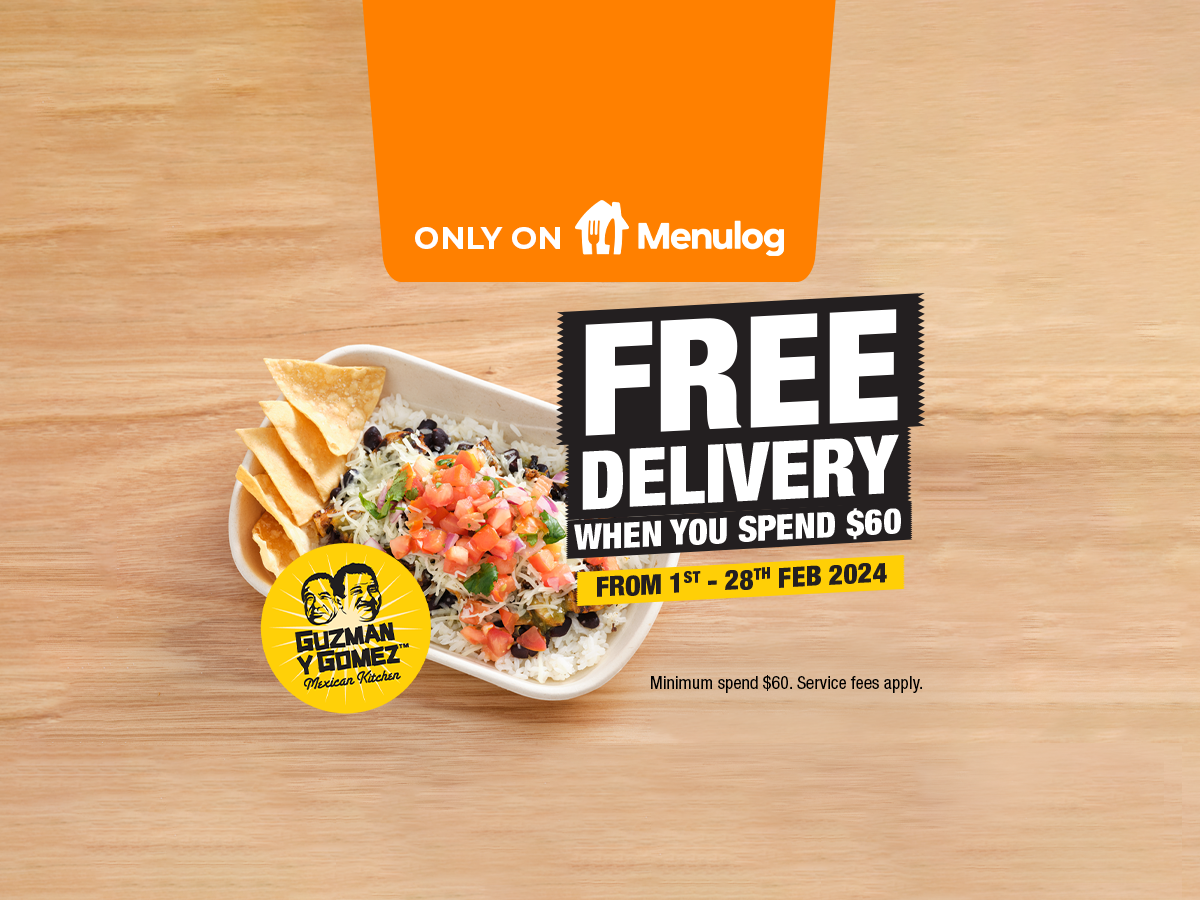 FREE Delivery for Menulog orders over $60 | Guzman y Gomez