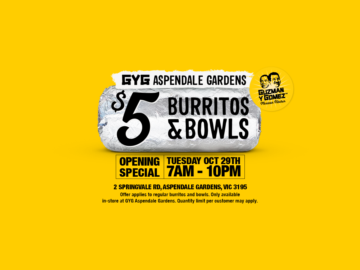 GYG Aspendale Gardens $5 Opening Day | Guzman y Gomez