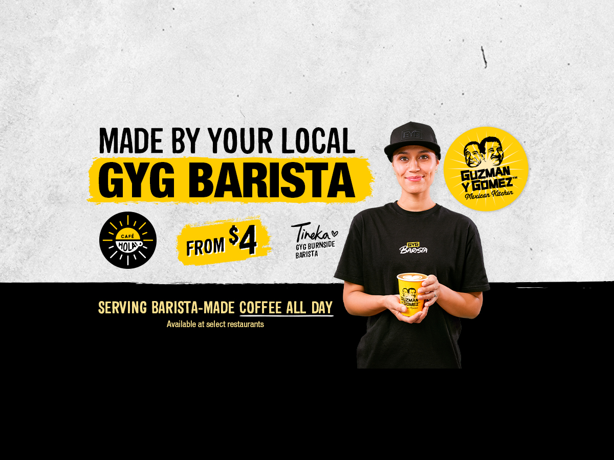 Coffee made by your local GYG Barista! - GYG Mexican Kitchen