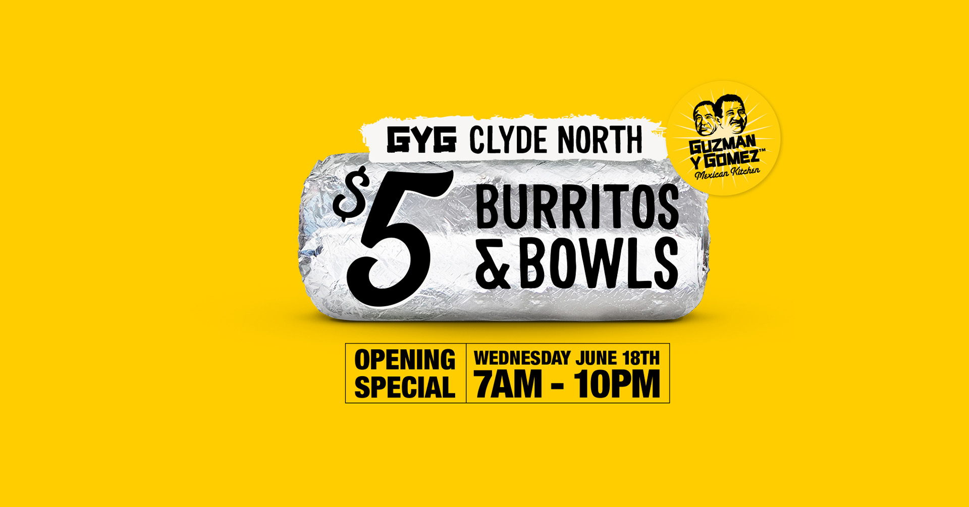 WELCOME GYG CLYDE NORTH WITH $5 BURRITOS & BOWLS - GYG Mexican Kitchen